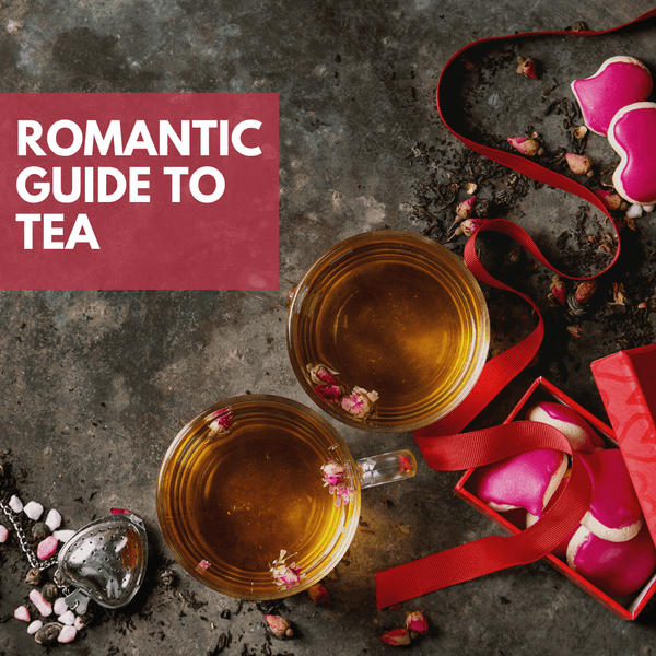 Sipping Love: A Romantic Guide to Celebrating Valentine's Day with Tea ...