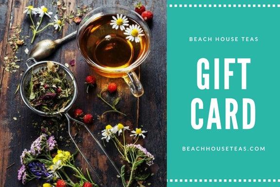 Beach House Gift Cards – Beach House Teas
